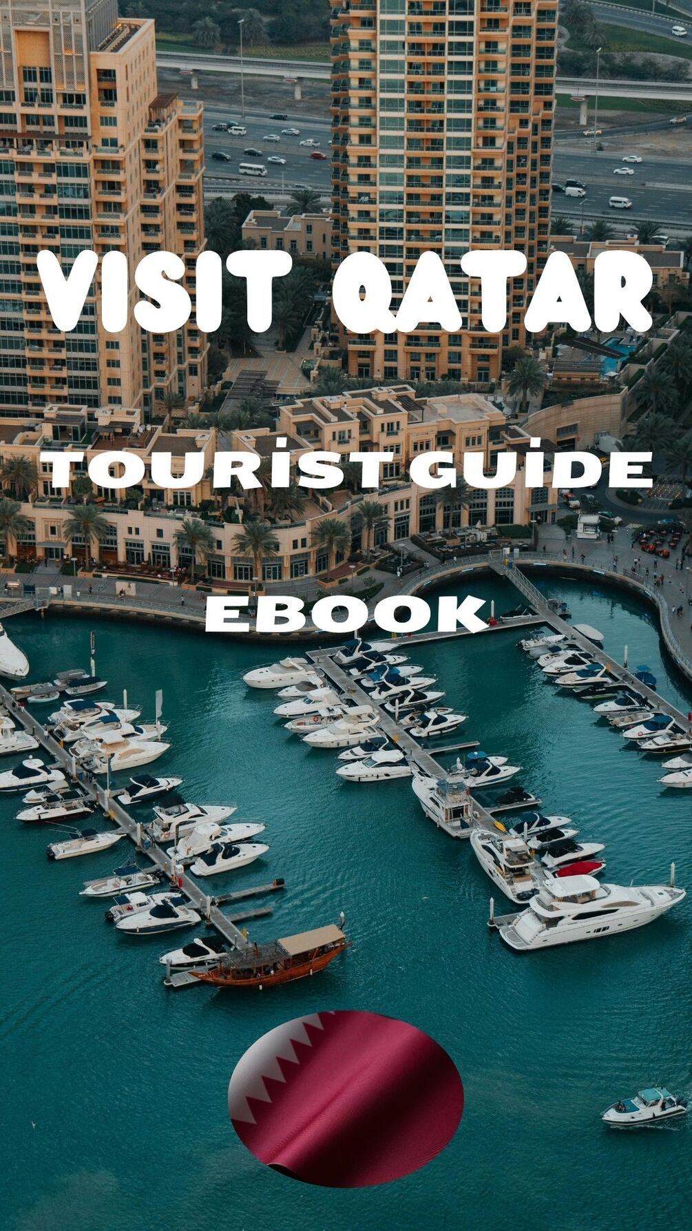 VISIT QATAR (Full Tourist Guide )