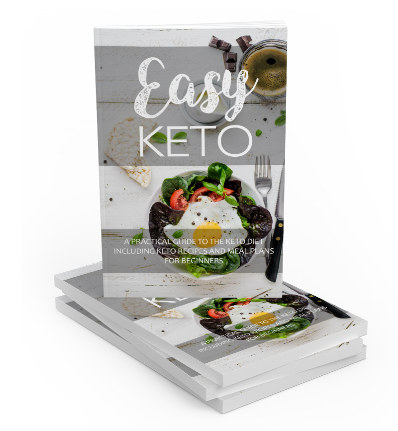 Easy Keto A Practical Guide To Keto Recipes Meal Plans
