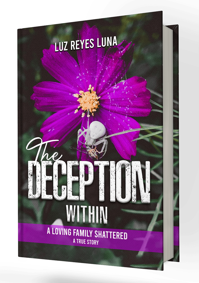 THE DECEPTION WITHIN - A Loving Family Shattered