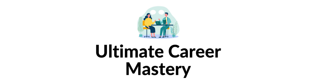 Ultimate Career Mastery