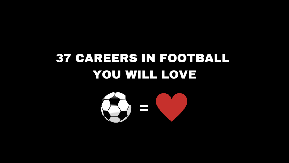 37 CAREERS IN FOOTBALL YOU WILL LOVE