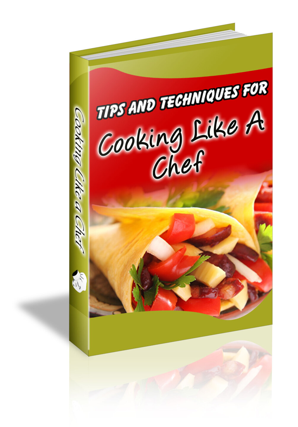 TIPS AND TECHNIQUES FOR COOKING LIKE A CHEF