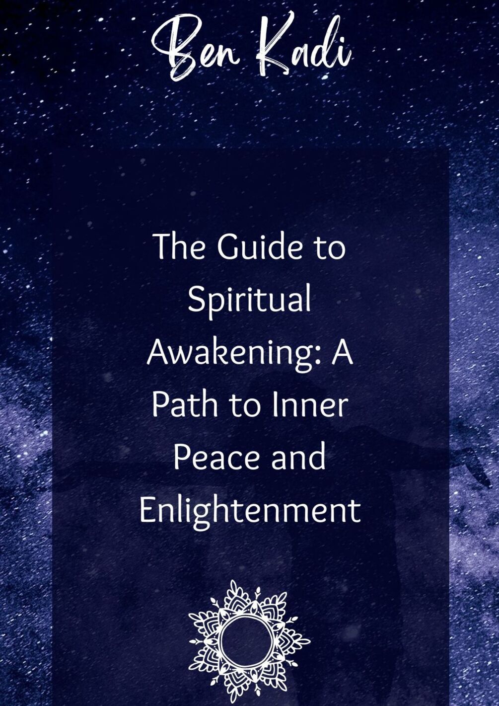 The Guide to Spiritual Awakening: A Path to Inner Peace and ...