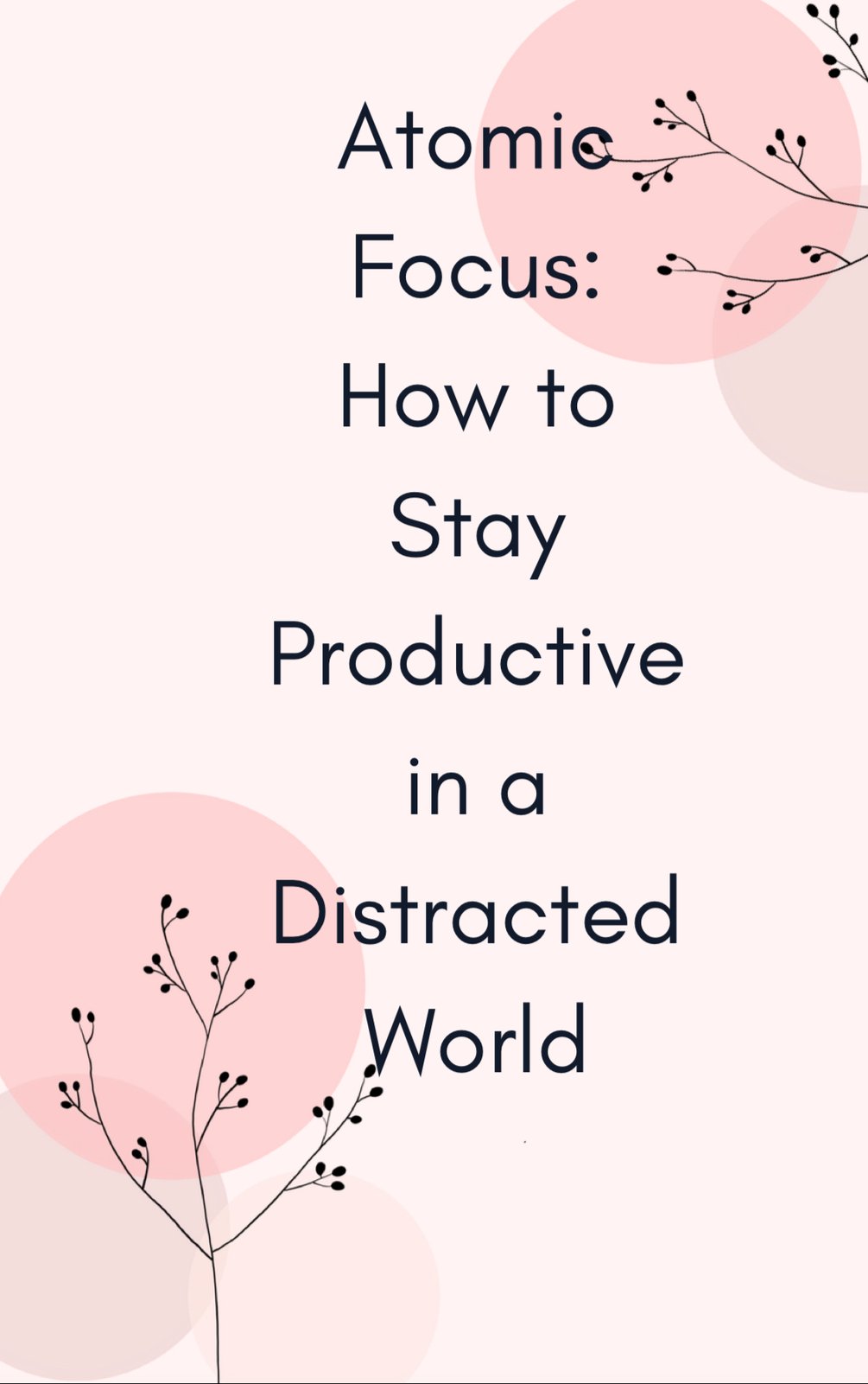 How to stay productive in this distracted word