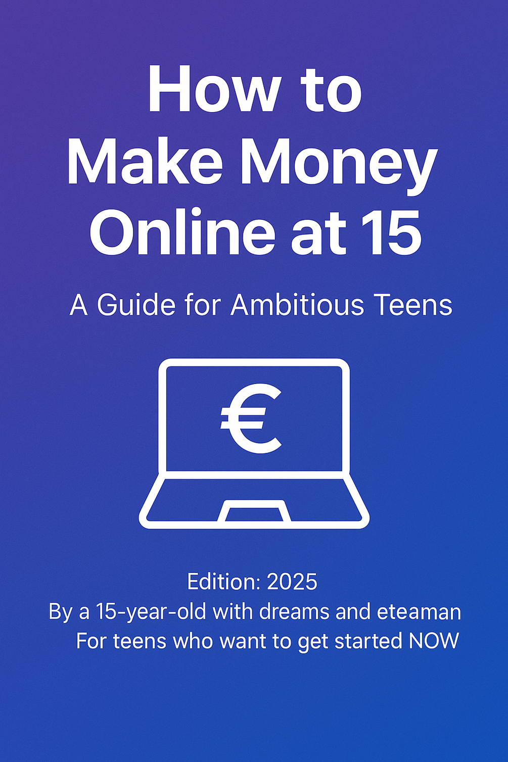 The Teen's Guide to Earning Online