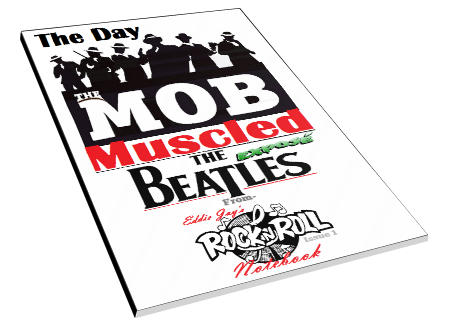 The Day The Mob Muscled The Beatles