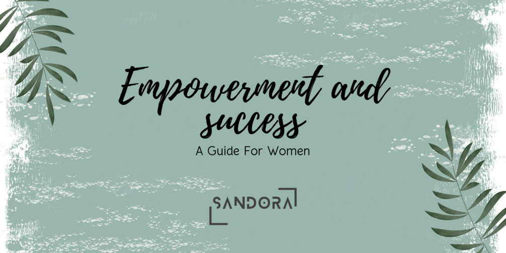 Empowerment & Success: A Guide For Women