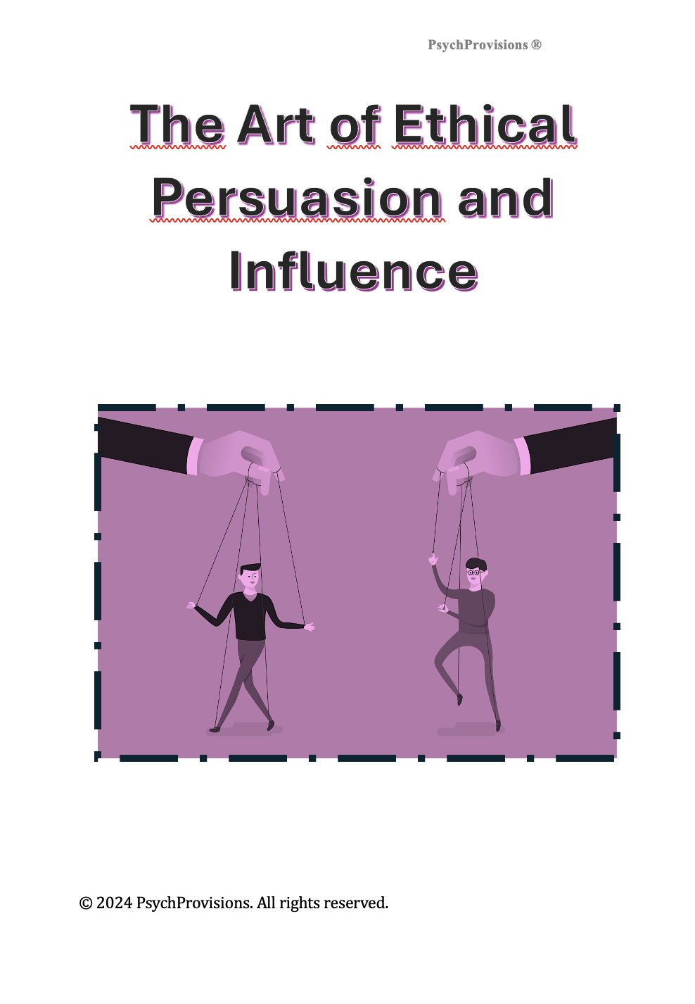 The Art of Ethical Persuasion and Influence