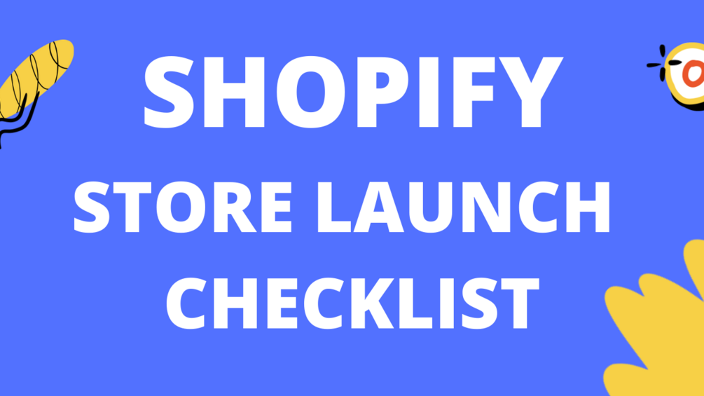 Shopify Store Launch Checklist