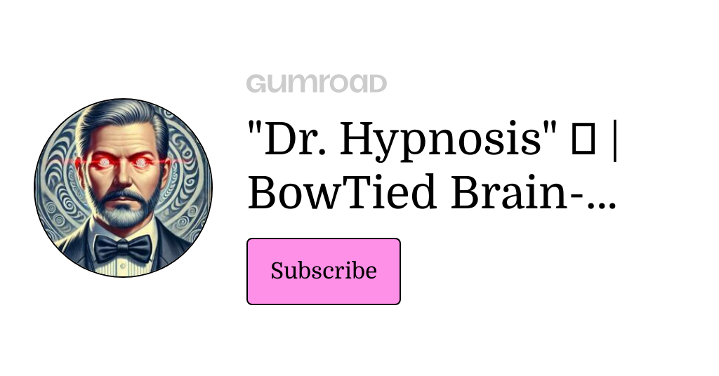 "Dr. Hypnosis" 🧠 | BowTied Brain-Hacking