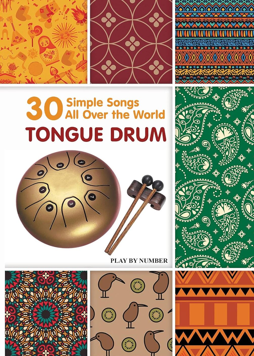 Tongue Drum 30 Simple Songs - All Over the World: Play by Number