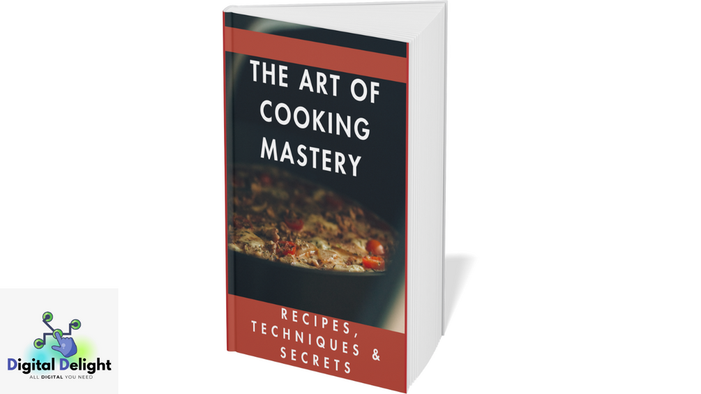 The Art of COOKING Mastery: Recipes, Techniques & Secrets