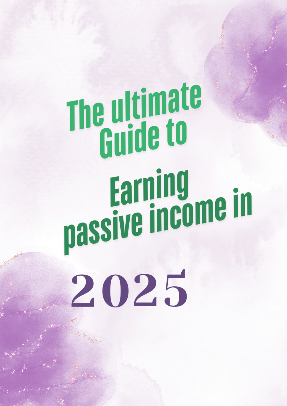 The Ultimate Guide to Passive Income in 2025
