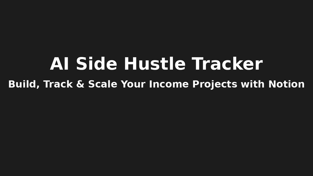 AI Side Hustle Tracker – Notion Template