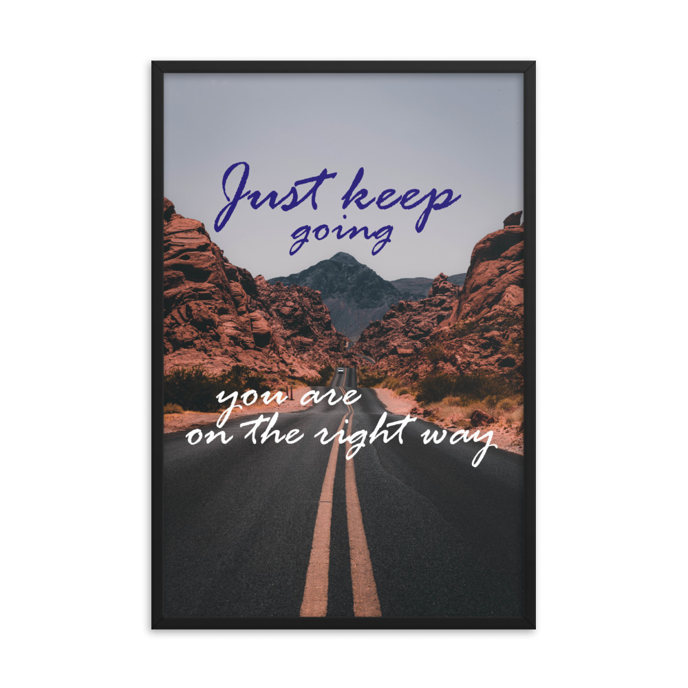 Framed Poster. Keep going (16х16 - 24х36)