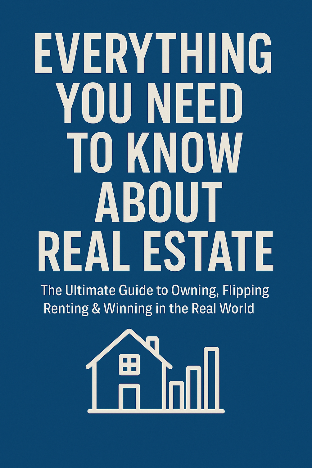 Everything You Need to Know About Real Estate