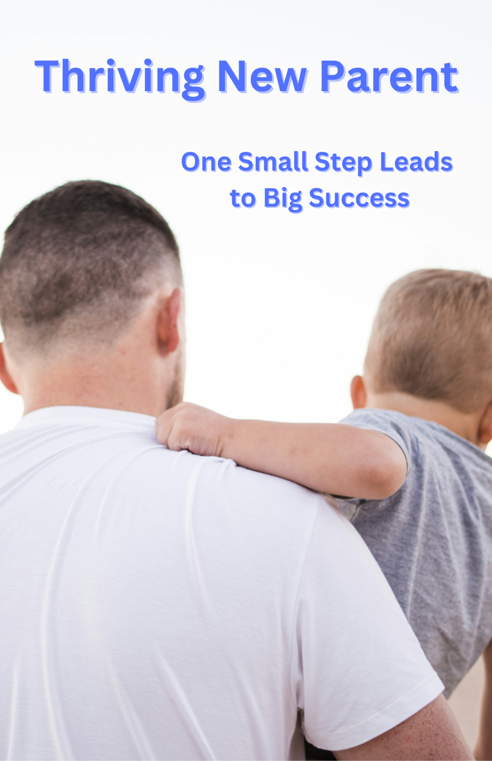 Thriving Parent: One Small Rep Leads to Big Success