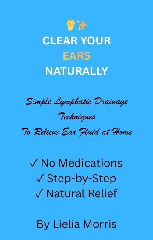 Clear Your Ears. Simple Lymphatic Drainage Techniques to Relieve Ear ...