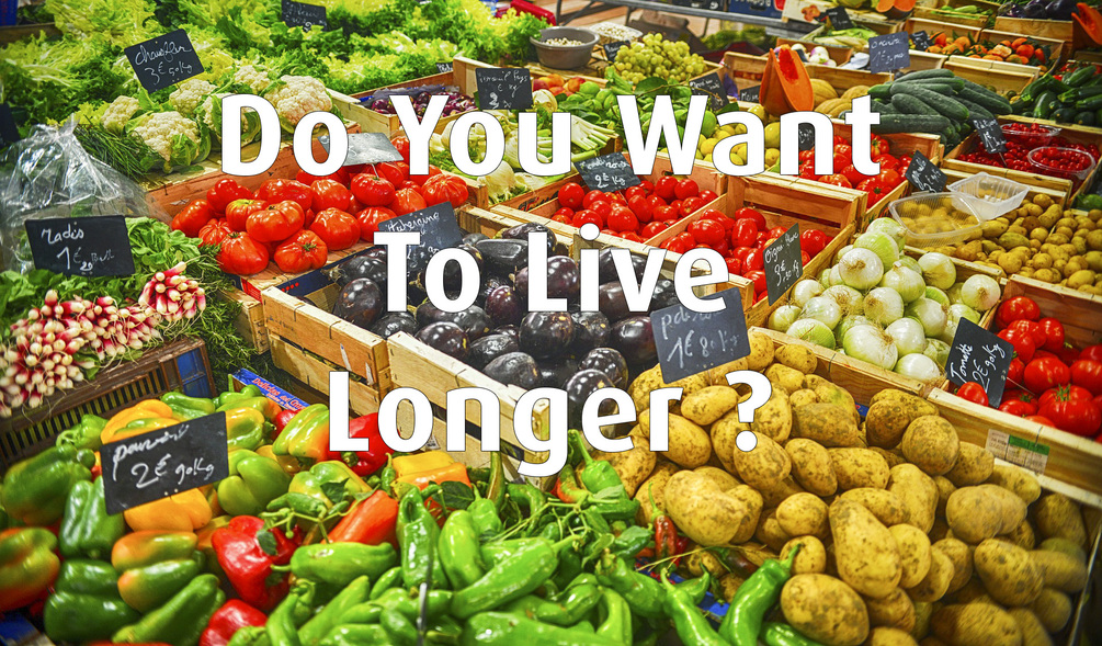 To Live Longer.
