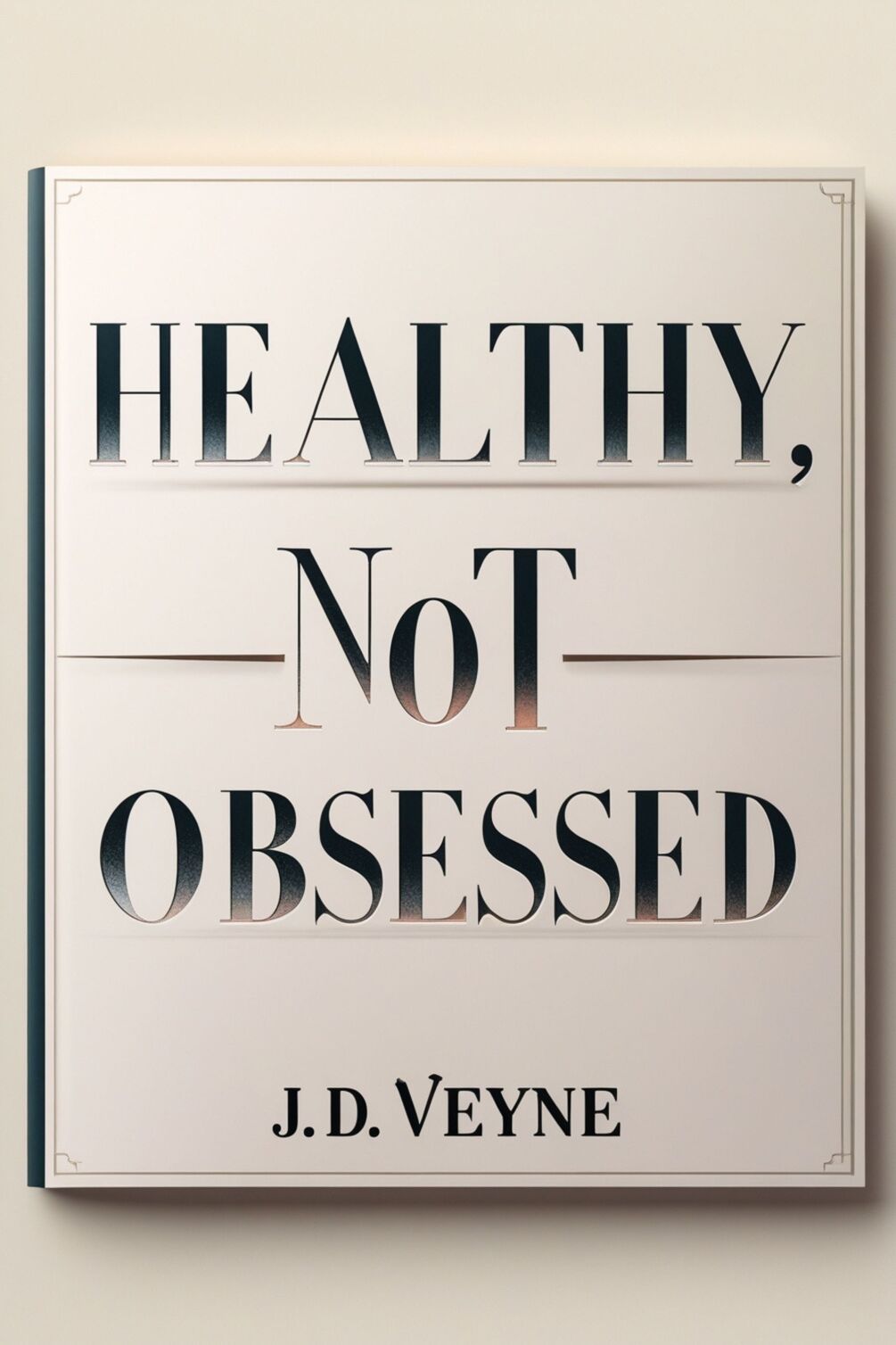 Healthy, Not Obsessed: Reclaiming Wellness Without Losing Your Joy or ...