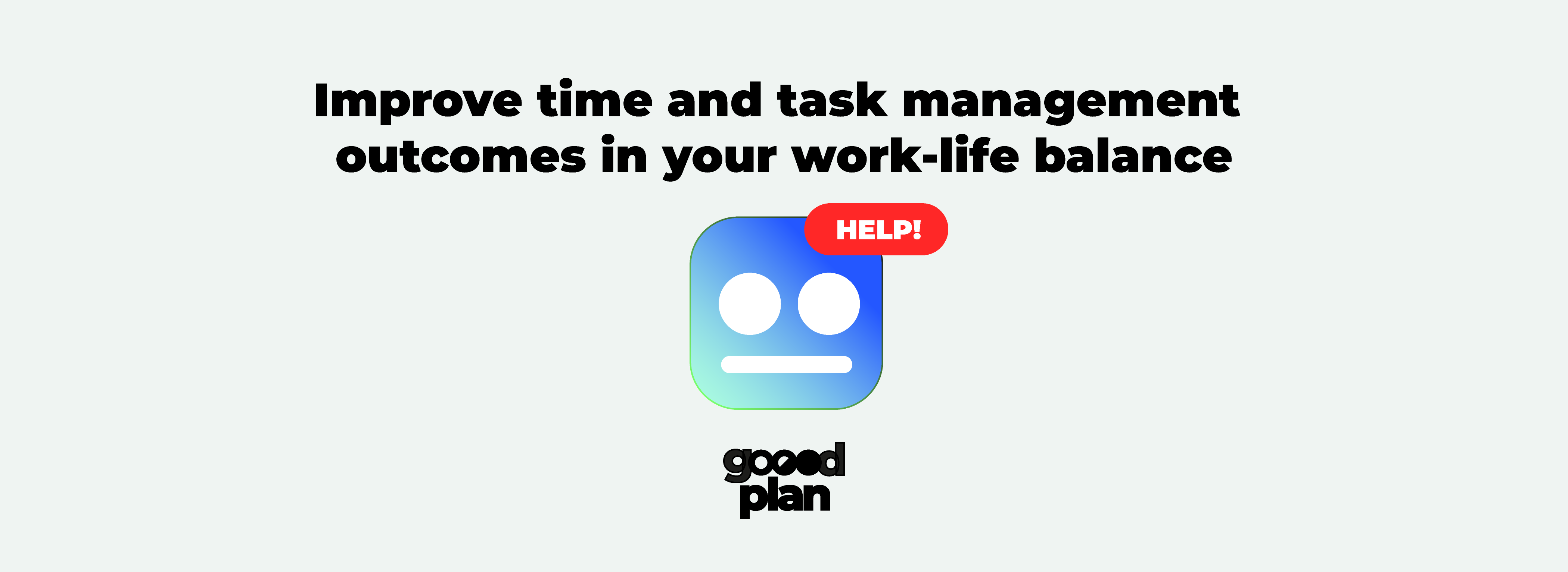Free time begins with good task/time management - goood plan