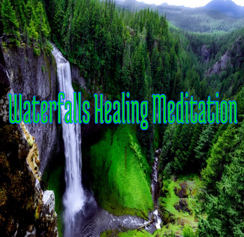 Waterfalls Healing Meditation