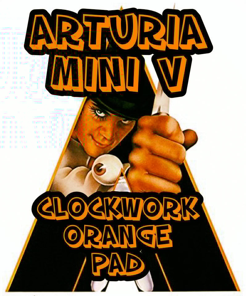 Arturia Mini V: Clockwork Orange Pad [Patch]