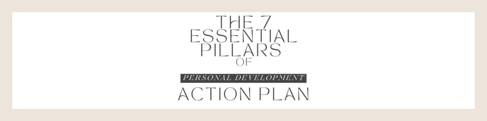 7 Pillars of Personal Development Action Plan