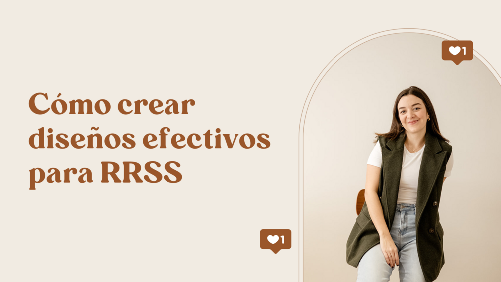 Cómo crear diseños efectivos para RRSS - Masterclass