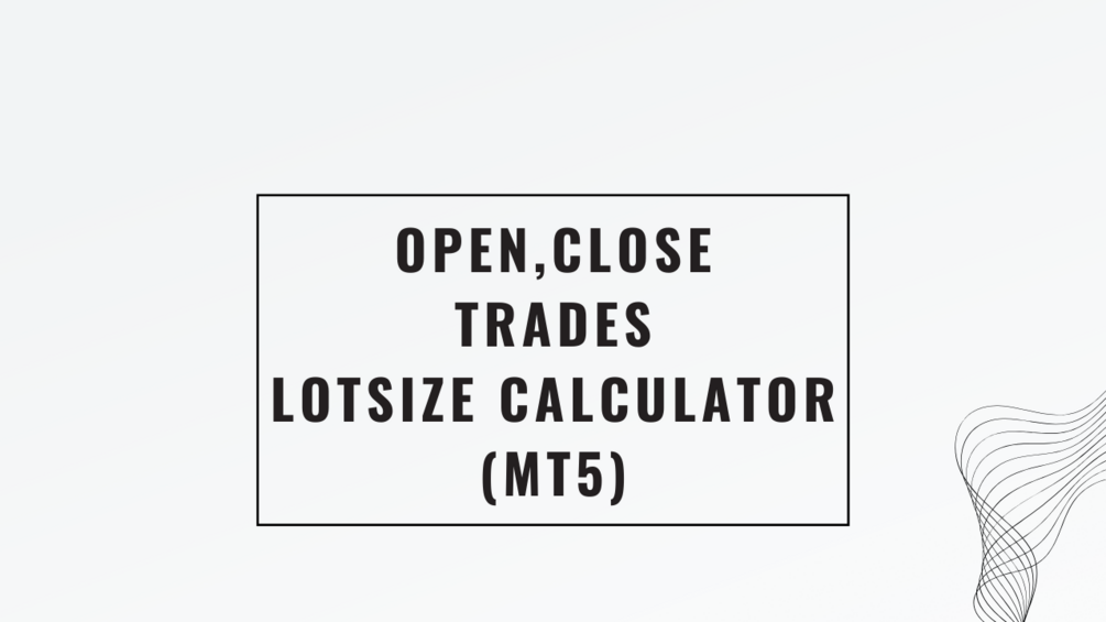 Bundle - Open, Close Trades, Lotsize Calc. (Forex MT5)