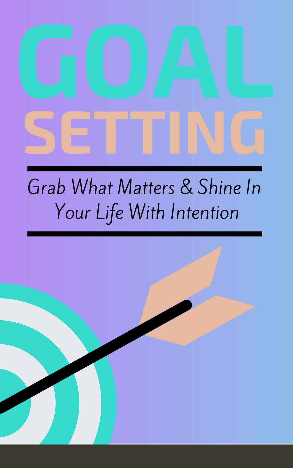 Intentional Goal Setting: Grab What Matters to YOU!