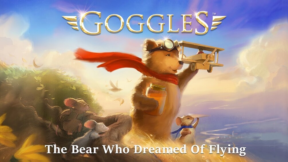 Goggles: The Bear Who Dreamed of Flying