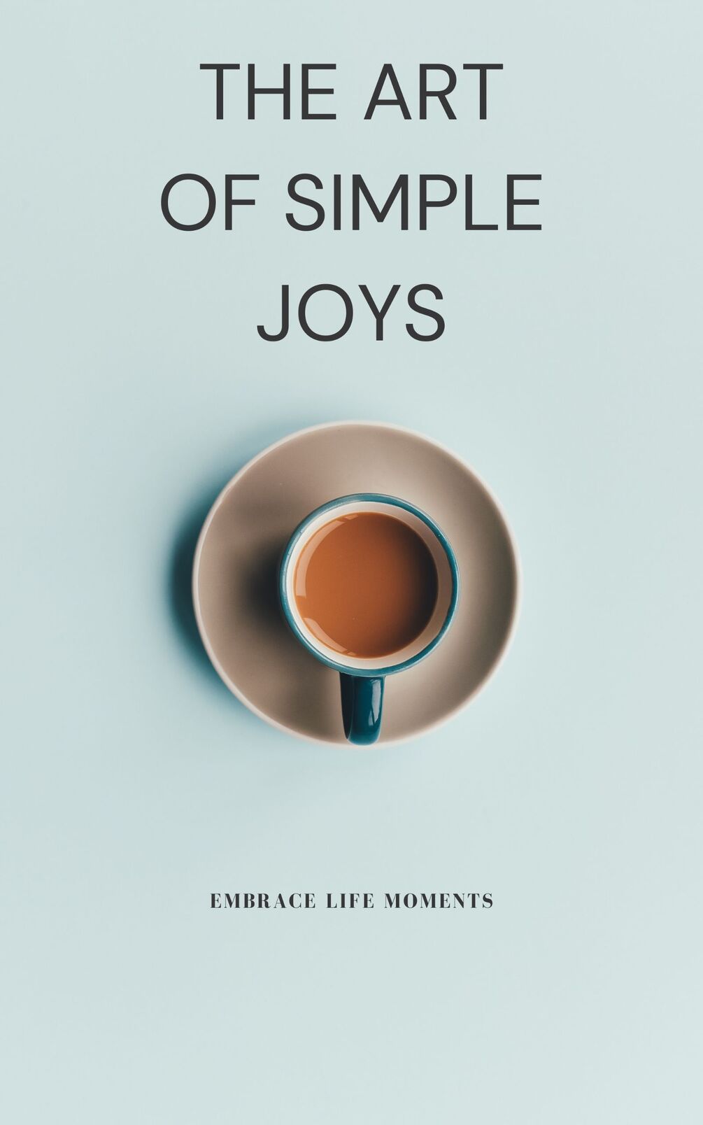 The Art Of Simple Joys