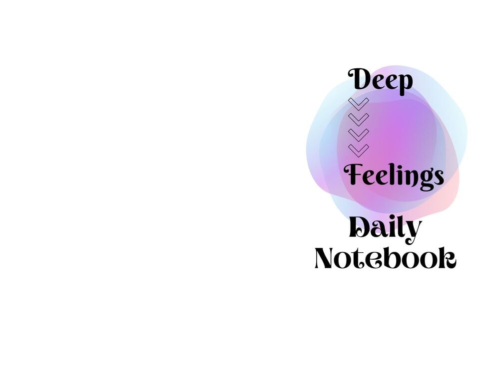 Deep Feelings Daily Notebook