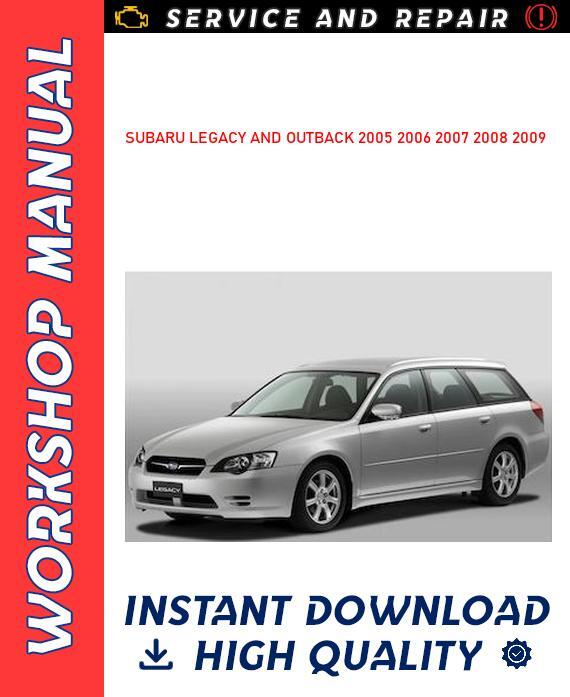 Workshop Manual for SUBARU LEGACY AND OUTBACK 2005 2006 2007 2008 2009 ...