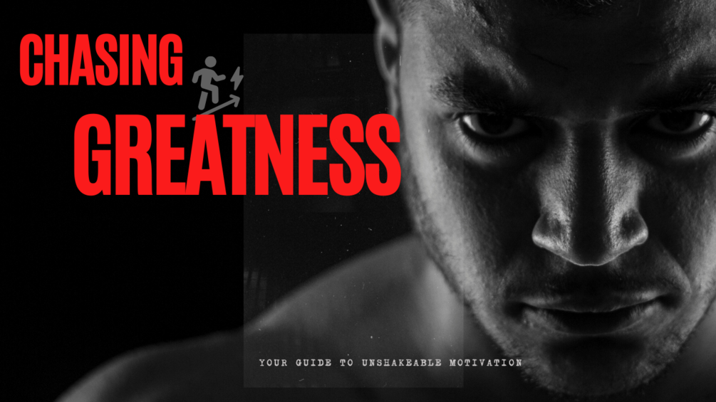 Chasing Greatness
