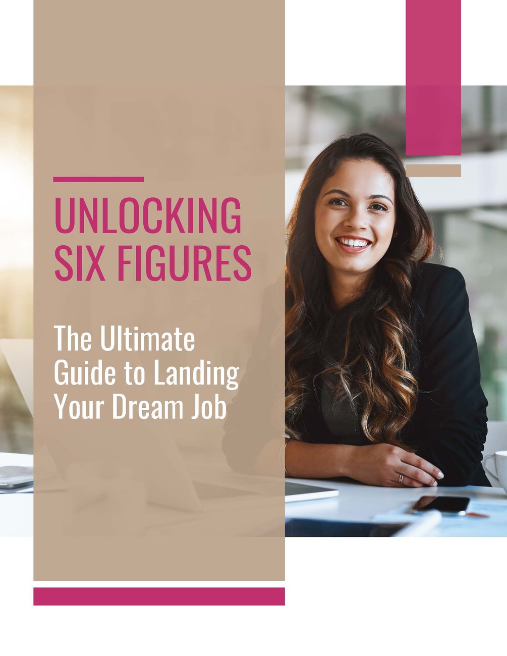 UNLOCKING SIX FIGURES The Ultimate Guide to Landing Your Dream Job