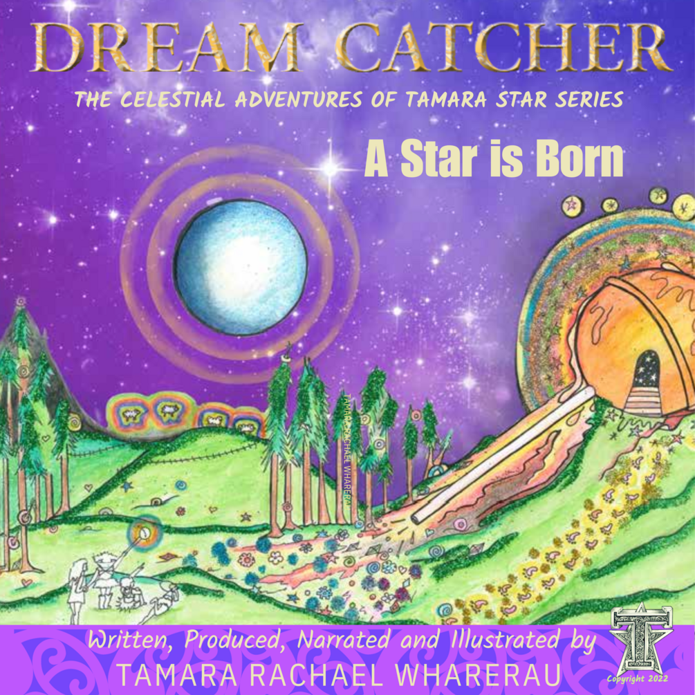 Dream Catcher - A Star Is Born - The Celestial Adventures Of Tamara Star