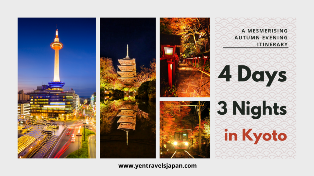A Relaxing Autumn Evening in Kyoto Itinerary 4D3N