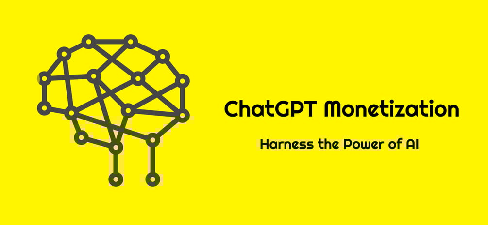 ChatGPT Monetization - Harness the Power of AI