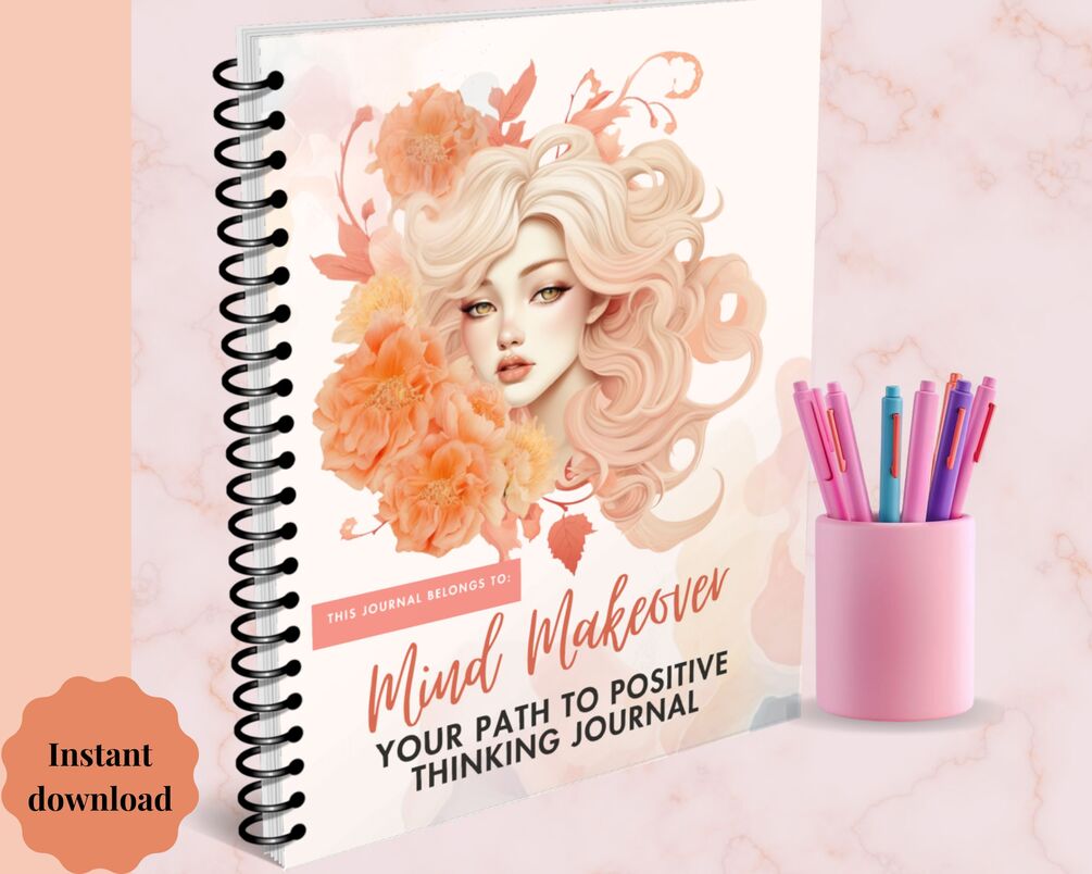 Mind Makeover : Your Mind to Positive Thinking Journal