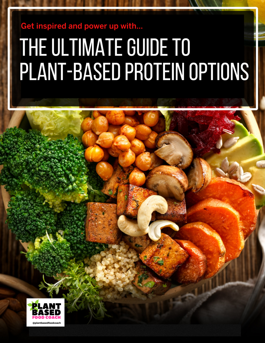 The Ultimate Guide to Plant-Based Protein Options