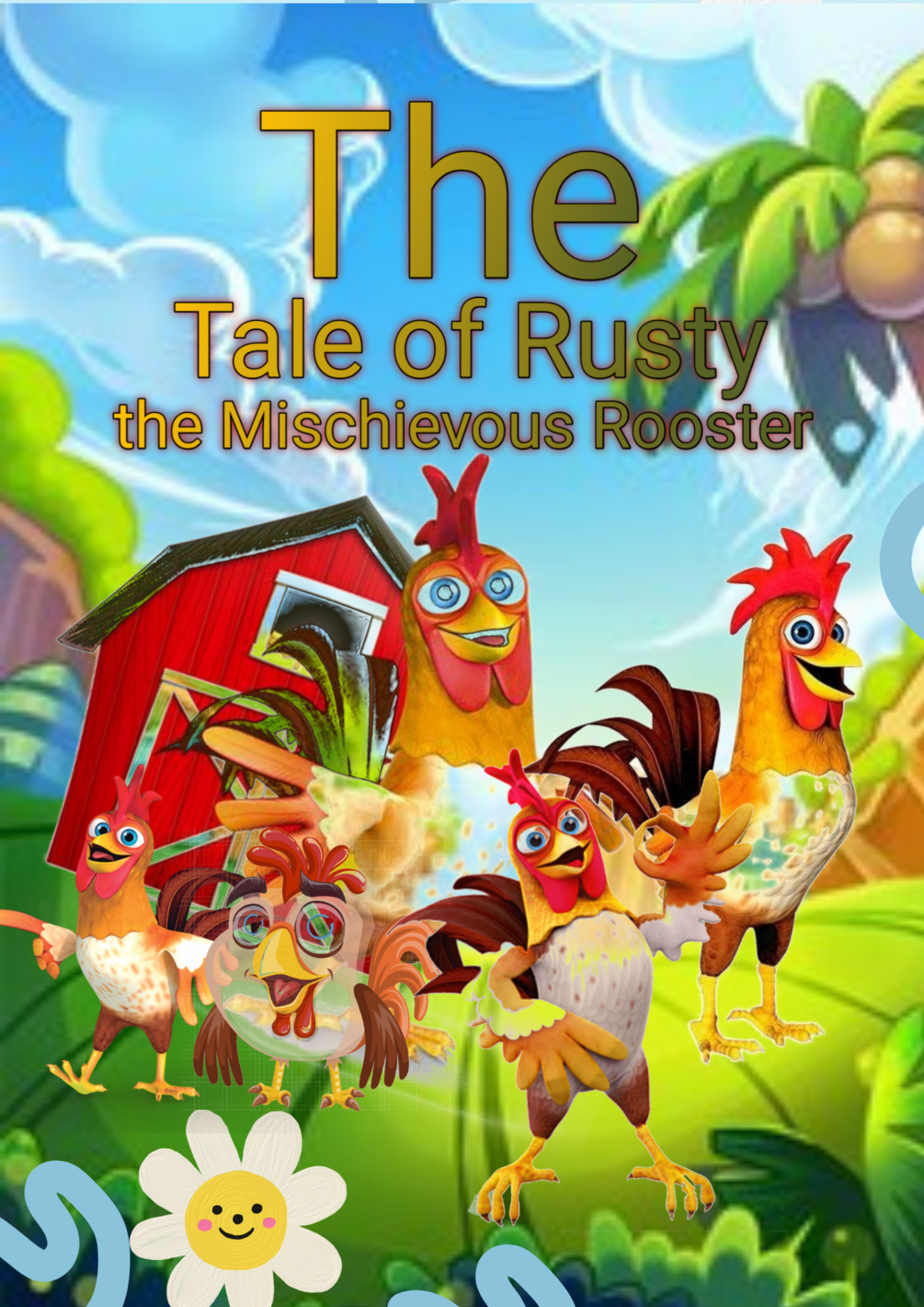 The Tale of Rusty the Mischievous Rooster