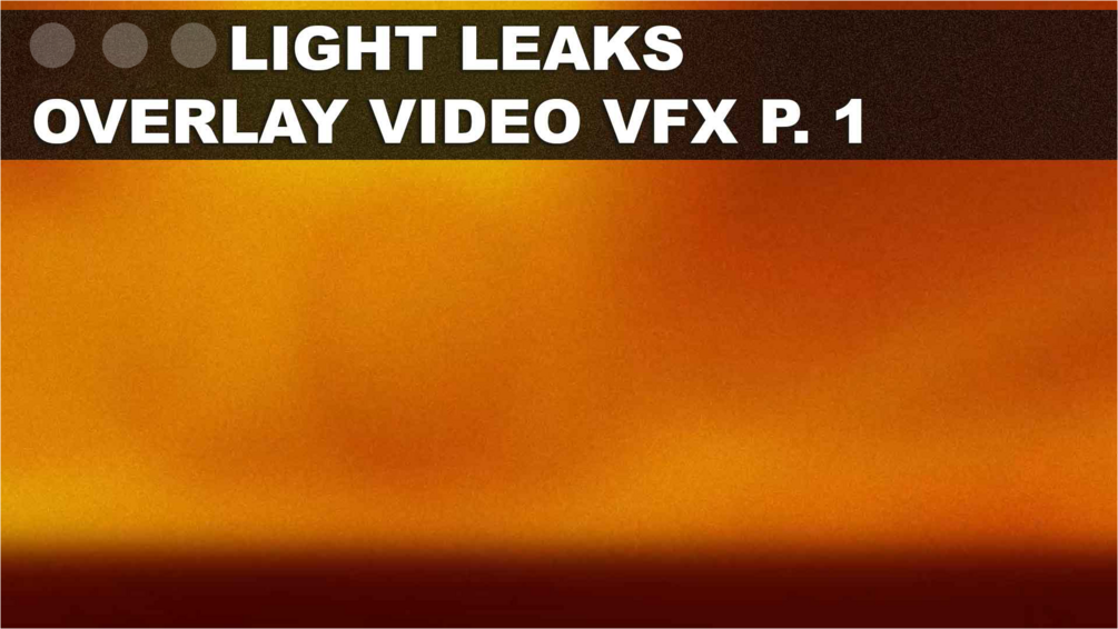 VFX OVERLAY — LIGHT LEAKS #1
