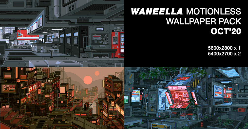 WANEELLA Motionless Wallpaper Pack OCT'20