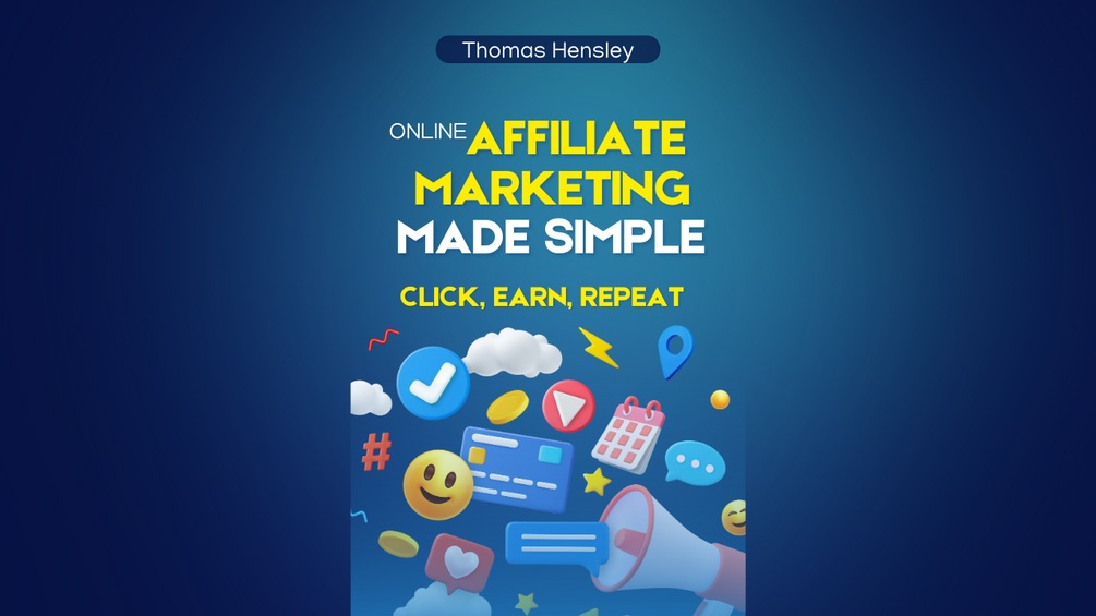 Click, Earn, Repeat: The Ultimate Guide to Affiliate Marketing