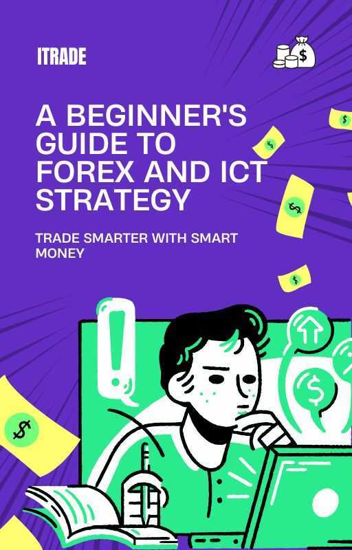 Beginner's Guide To Forex Trading and ICT Strategy