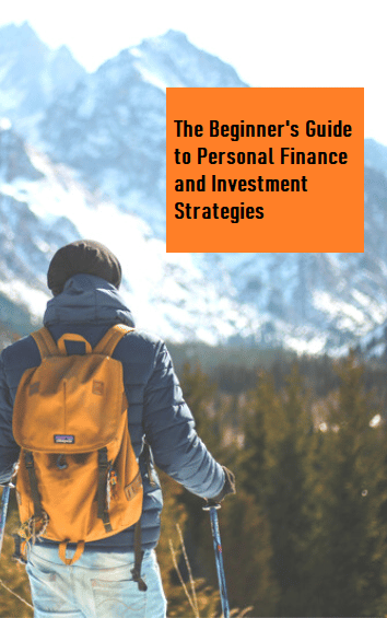 The Beginner's Guide to Personal Finance and Investment Strategies