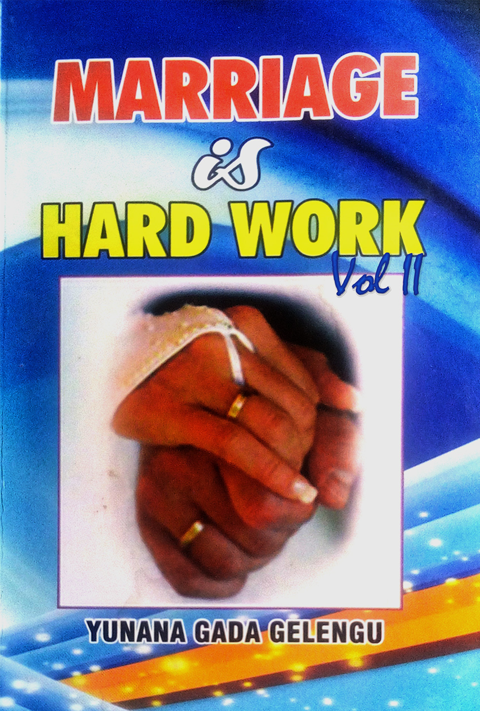 Marriage is hard Work Vol 2