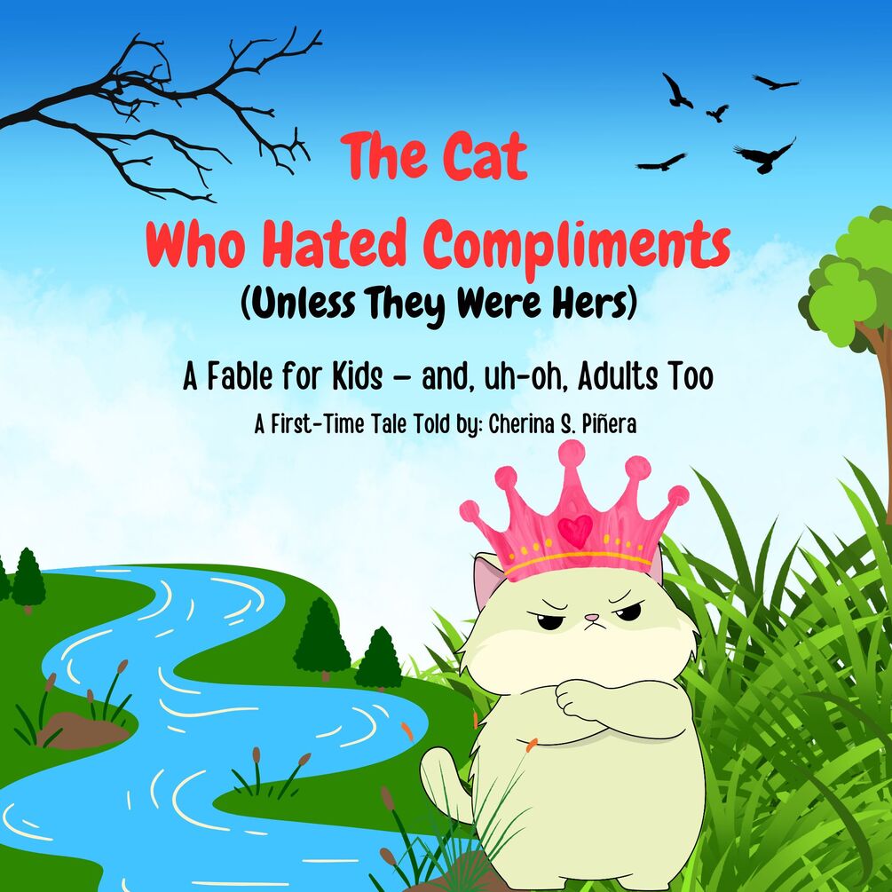 Ebook Fable: The Cat Who Hated Compliments (Unless They Were Hers)